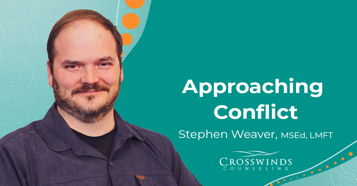 Video: Address Conflict In Relationships Stephen Weaver, LMFT ...