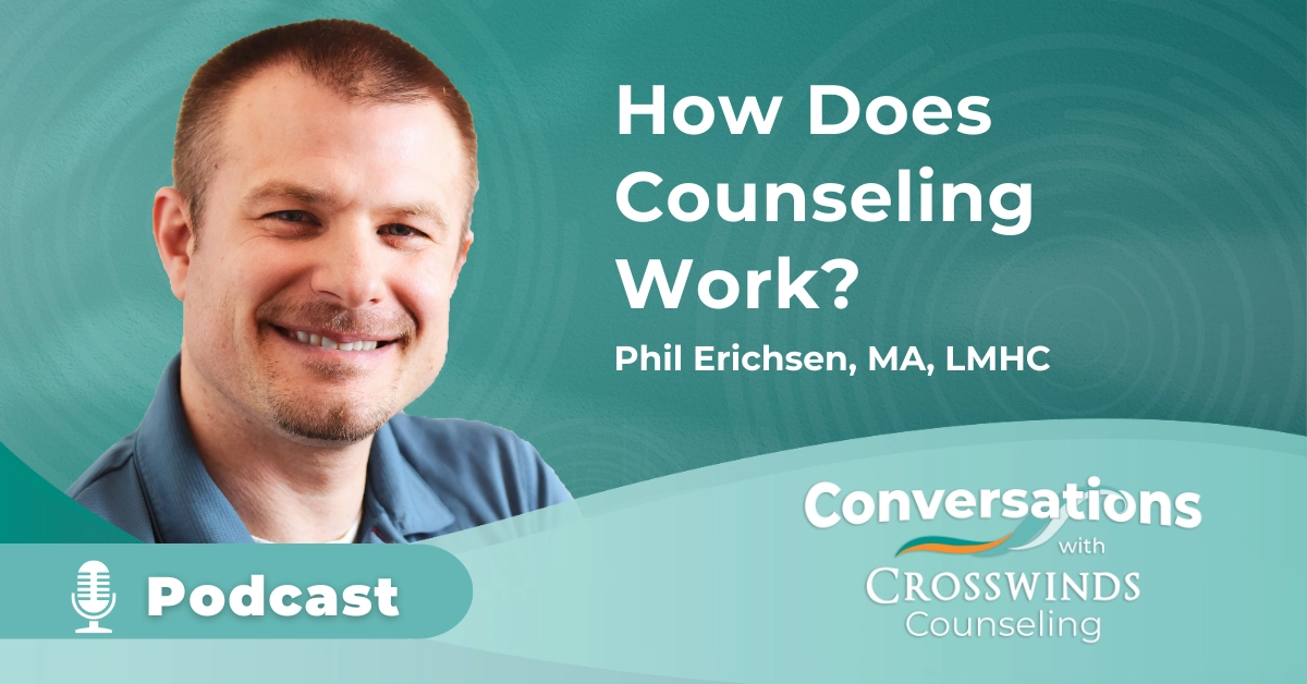 How Does Counseling Work | Crosswinds Counseling